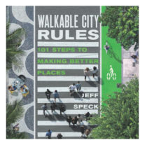 Walkable City Rules: 101 Steps to Making Better Places – Downtown ...